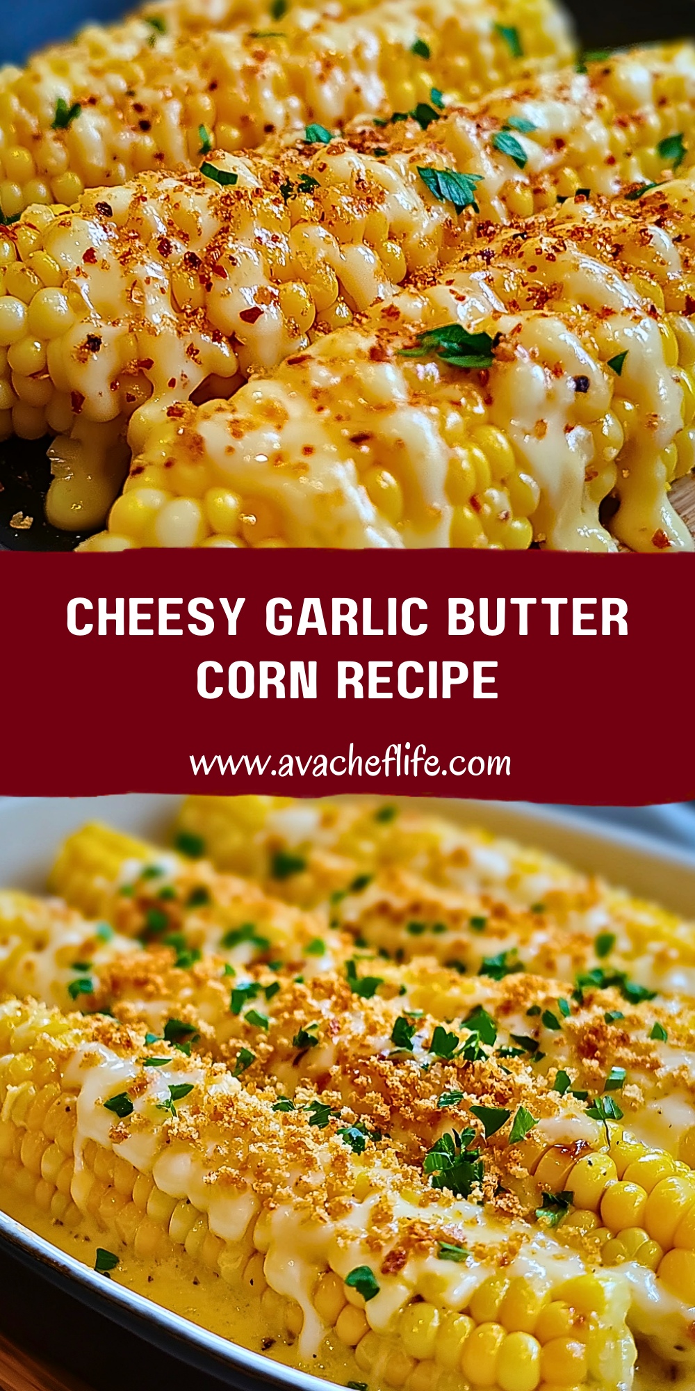 Cheesy Garlic Butter Corn - Ava Chef Life