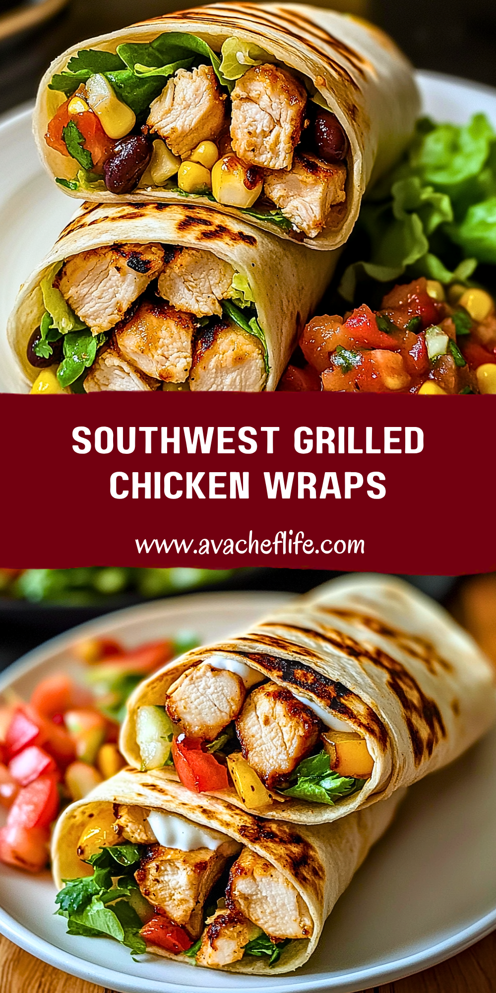 Southwest Grilled Chicken Wraps - Ava Chef Life