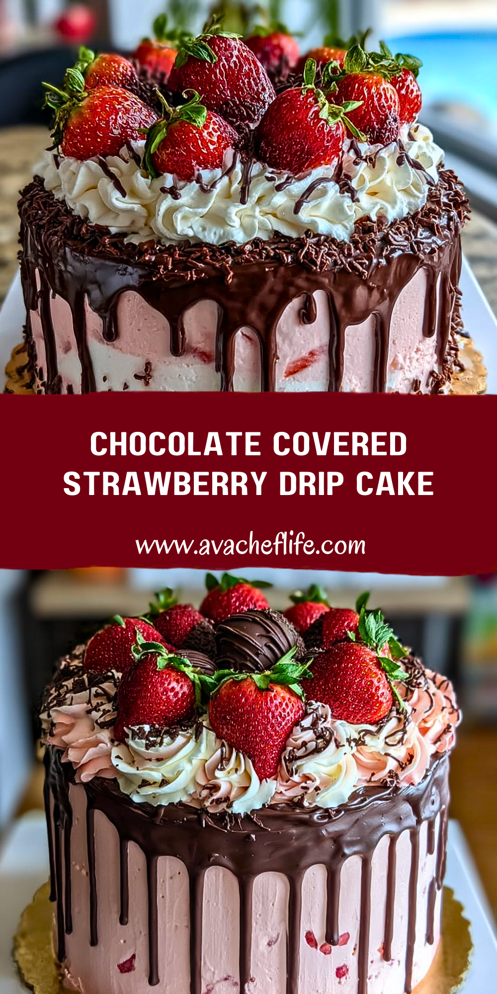 Chocolate Covered Strawberry Drip Cake - Ava Chef Life